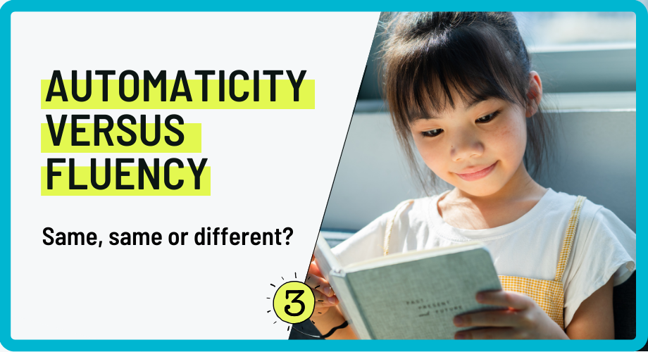 Automaticity versus Fluency: same, same, or different? – Read3 Literacy
